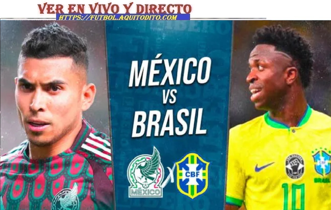 México vs. Brasil EN VIVO por TV abierta Partido Amistoso Internacional ...