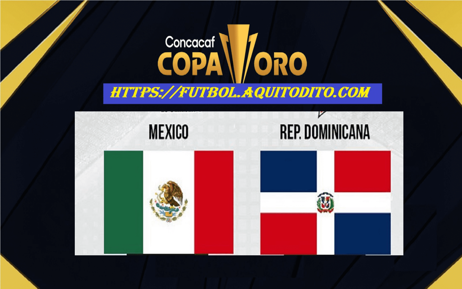 México vs. República Dominicana EN VIVO y EN DIRECTO Jornada 1 Copa Oro ...