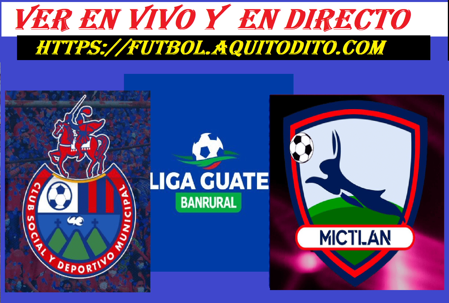 Municipal vs Mictlan | EN VIVO y EN DIRECTO Apertura 2025 Liga Guate ...
